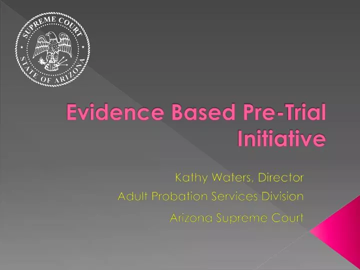PPT - Evidence Based Pre-Trial Initiative PowerPoint Presentation, free ...