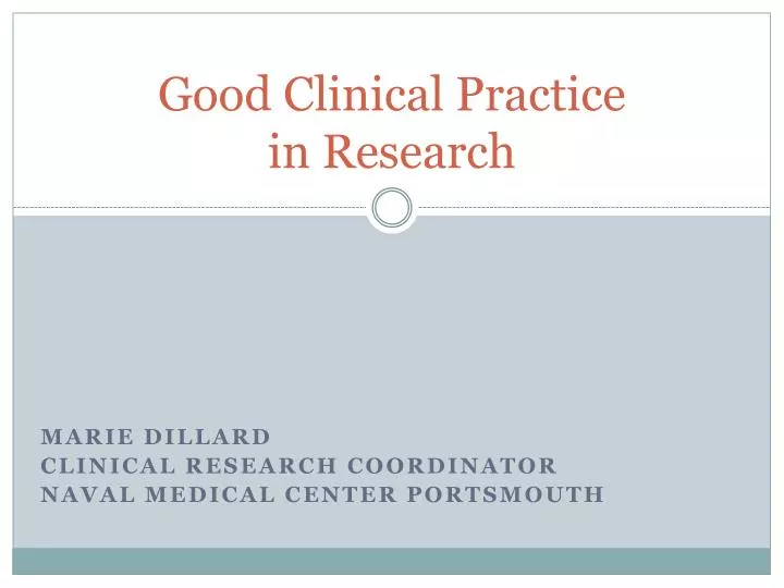 PPT - Good Clinical Practice in Research PowerPoint Presentation, free ...