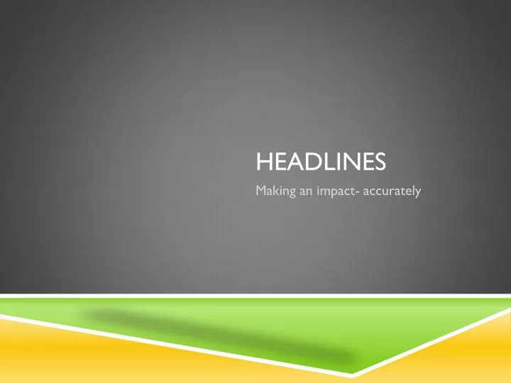PPT - Headlines PowerPoint Presentation, free download - ID:1895513