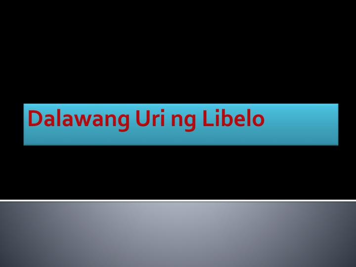 PPT - Libelo (libel) PowerPoint Presentation - ID:1895689