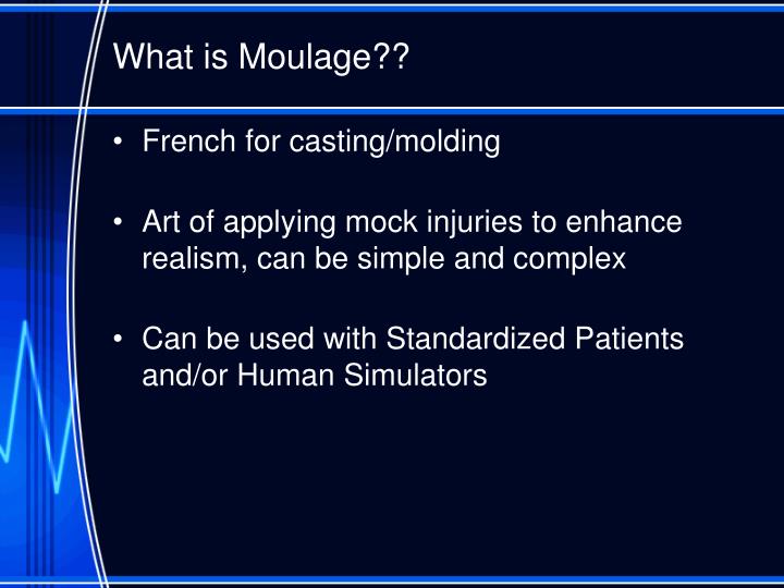 PPT - Adding Realism to Practical situations: The Use of Moulage ...