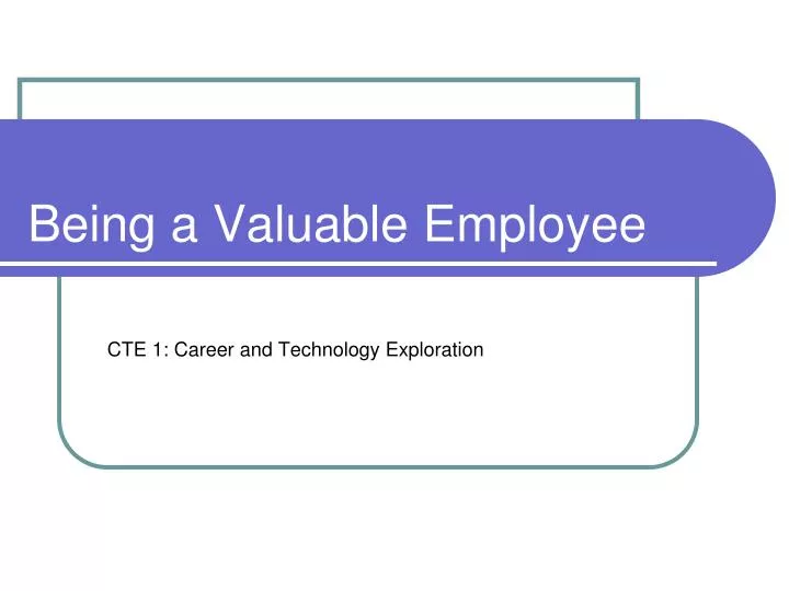 PPT - Being a Valuable Employee PowerPoint Presentation, free download ...