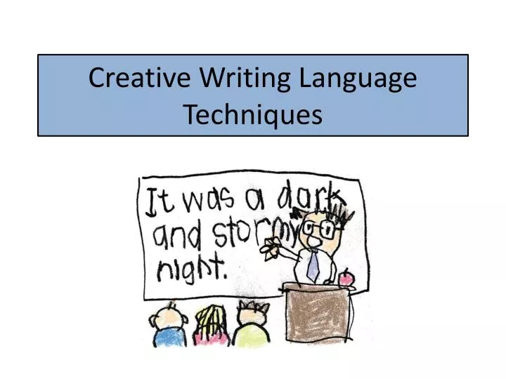 PPT Creative Writing Language Techniques PowerPoint Presentation PPT Creative Writing Language Techniques PowerPoint Presentation