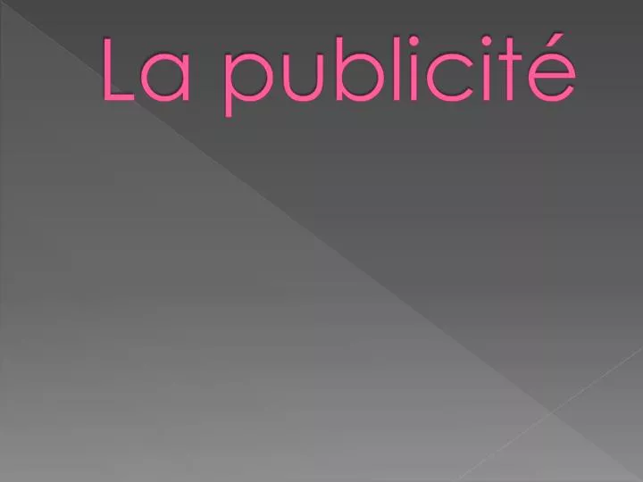 PPT - La publicité PowerPoint Presentation - ID:1897033