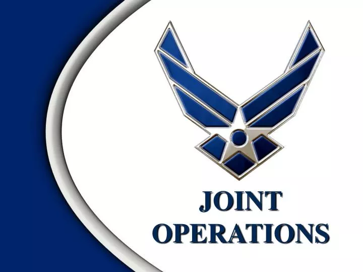 PPT - JOINT OPERATIONS PowerPoint Presentation, free download - ID:1897209