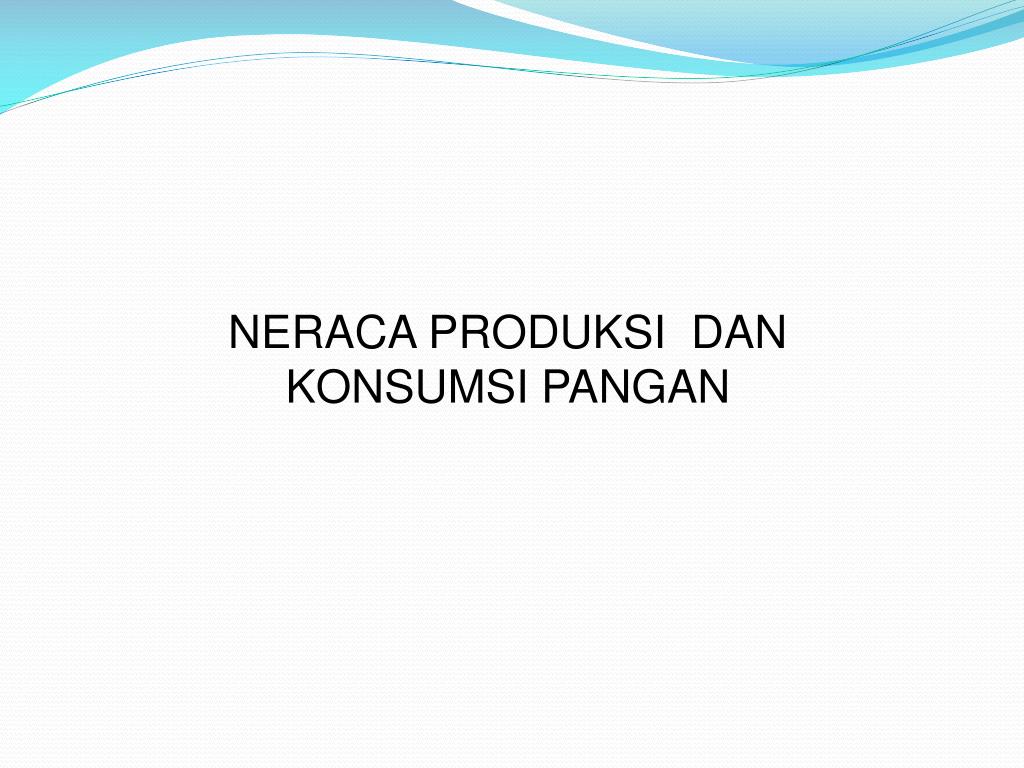 PPT - PENYUSUNAN NERACA BAHAN MAKANAN ( NBM) DAN POLA PANGAN HARAPAN ...