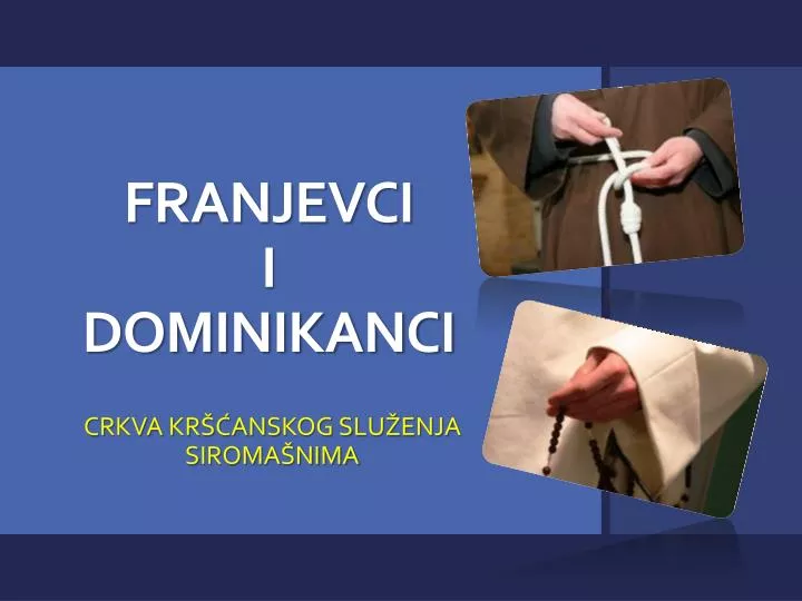 PPT - FRANJEVCI I DOMINIKANCI PowerPoint Presentation, free download ...