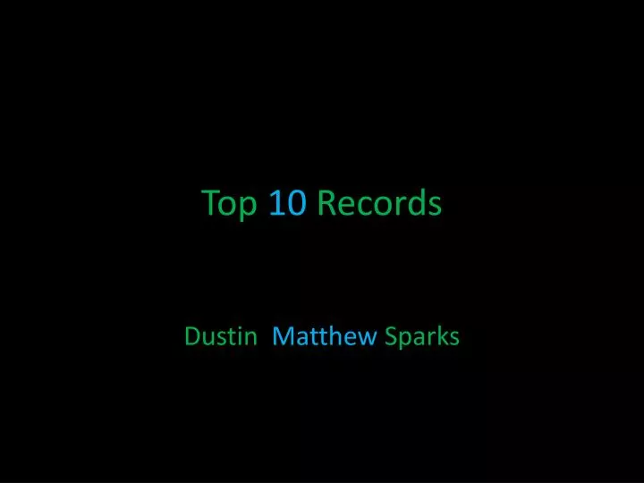 PPT - Top 10 Records PowerPoint Presentation, free download - ID:1897614