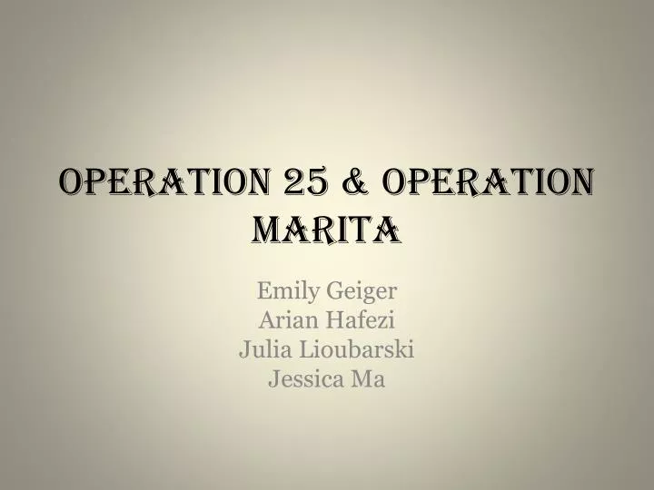 PPT - Operation 25 & Operation Marita PowerPoint Presentation, free ...