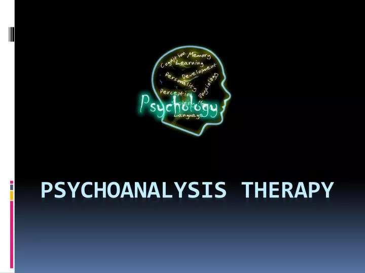 Psychoanalysis Therapy Ppt