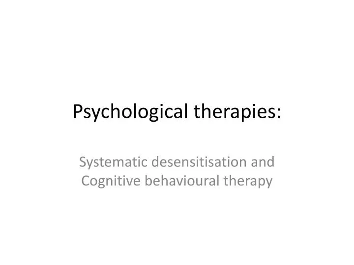 PPT - Psychological therapies: PowerPoint Presentation, free download ...