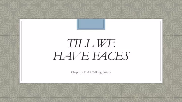 PPT - Till We Have Faces PowerPoint Presentation, free download - ID ...