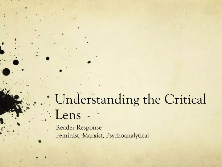 PPT - Understanding the Critical Lens PowerPoint Presentation, free ...