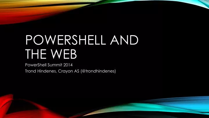 PPT - Powershell and the web PowerPoint Presentation, free download ...