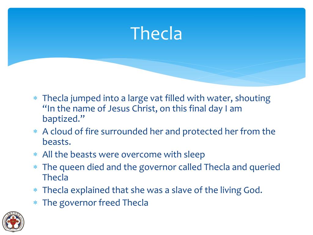 PPT - Role of Women in the Formation of the Early Church: Thecla : A ...