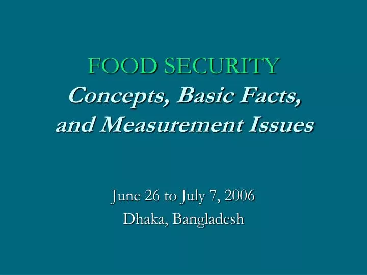 PPT - FOOD SECURITY C oncepts, Basic Facts, and Measurement Issues ...