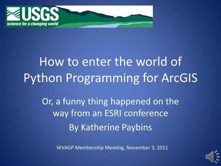 PPT - How to enter the world of Python Programming for ArcGIS PowerPoint Presentation - ID:1902336