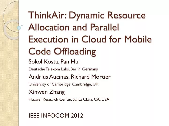 Ppt Thinkair Dynamic Resource Allocation And Parallel Execution In Cloud For Mobile Code