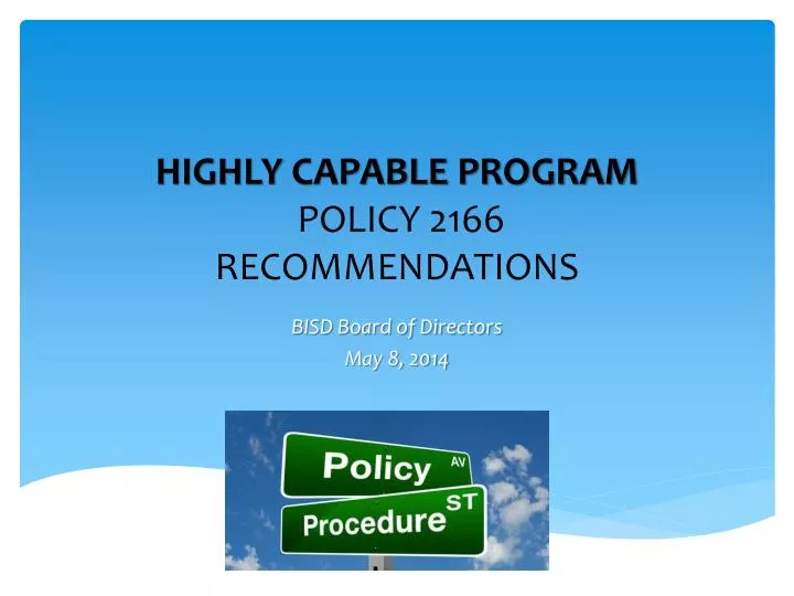 PPT - HIGHLY CAPABLE PROGRAM POLICY 2166 RECOMMENDATIONS PowerPoint ...