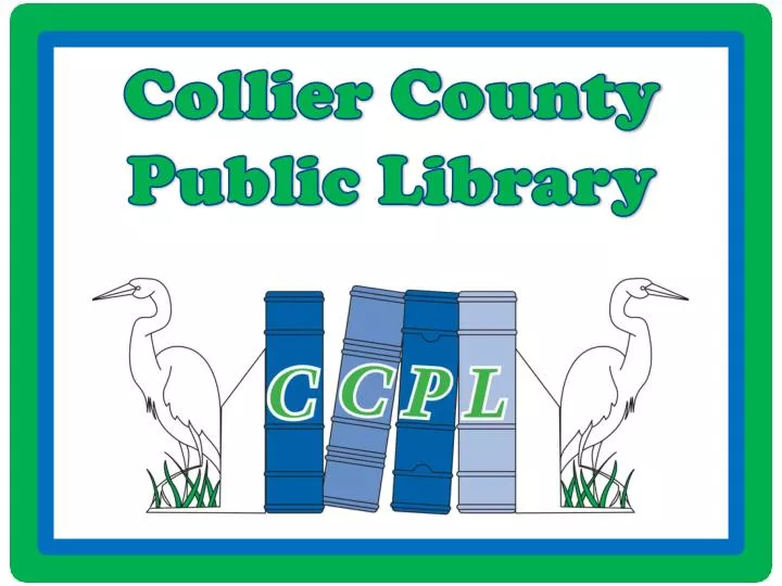 PPT - Collier County Public Library PowerPoint Presentation, free ...