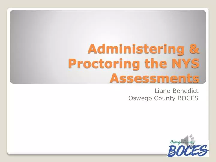 PPT - Administering & Proctoring the NYS Assessments PowerPoint ...