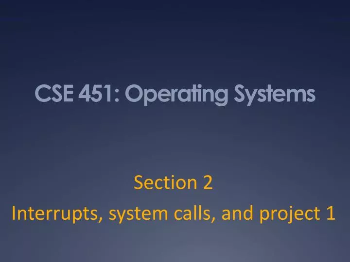 PPT - CSE 451 : Operating Systems PowerPoint Presentation, free ...