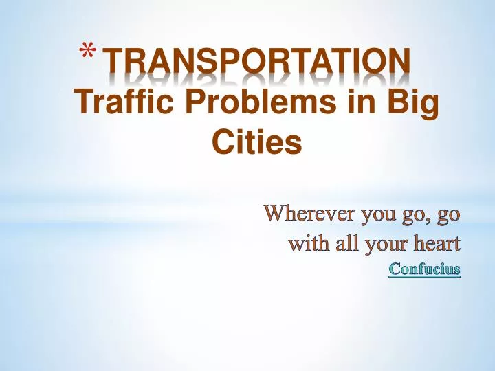 PPT - TRANSPORTATION Traffic Problems in Big Cities PowerPoint ...