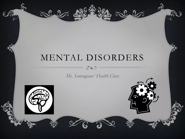 PPT - Mental Disorders PowerPoint Presentation, free download - ID:1904113