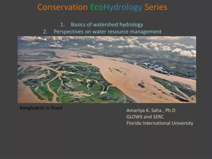 PPT - Conservation Eco Hydrology Series Basics of watershed hydrology ...
