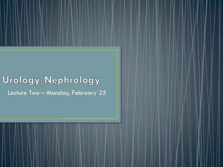 PPT - Urology/Nephrology PowerPoint Presentation, free download - ID ...