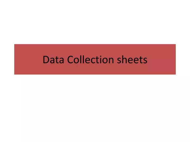 PPT - Data Collection sheets PowerPoint Presentation, free download ...