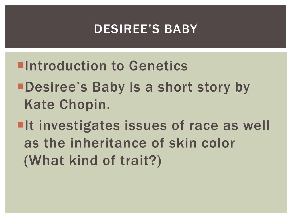 PPT - Genetics Exploration: Desiree's Baby Study PowerPoint ...
