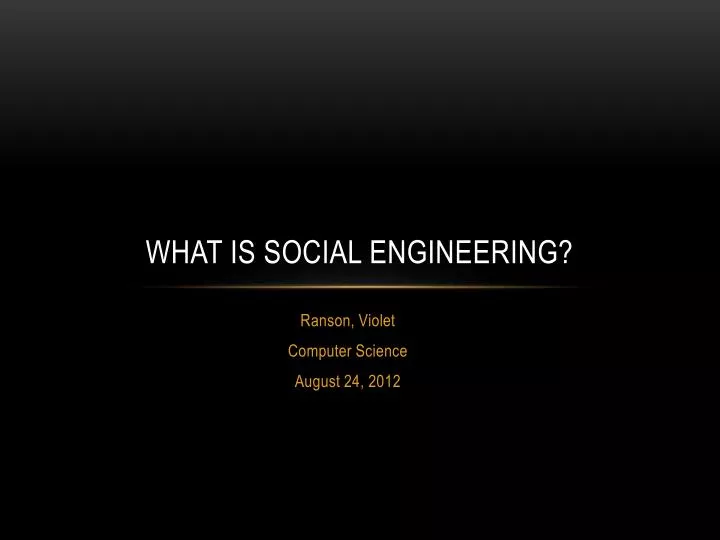 PPT - What is social engineering? PowerPoint Presentation, free ...