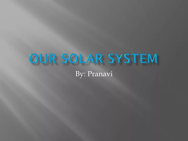 PPT - Our Solar System PowerPoint Presentation, free download - ID:1906040