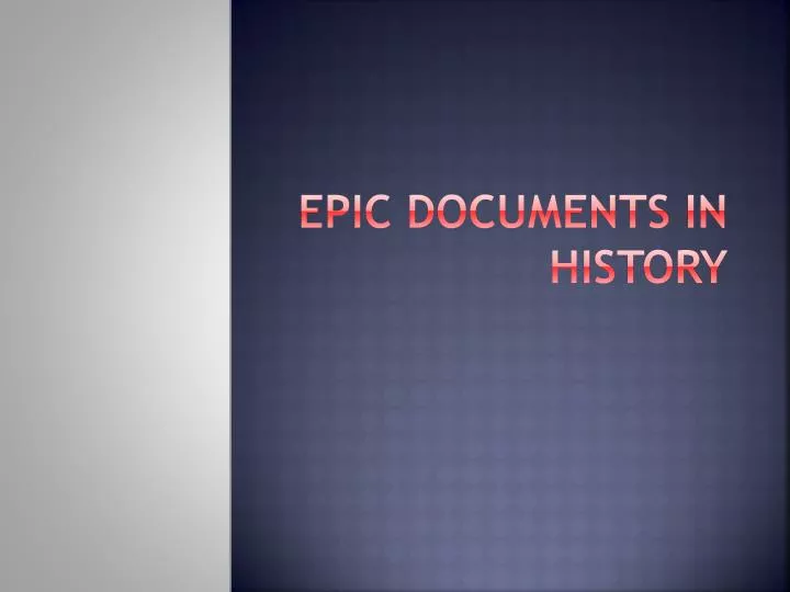 PPT - Epic documents in history PowerPoint Presentation, free download ...