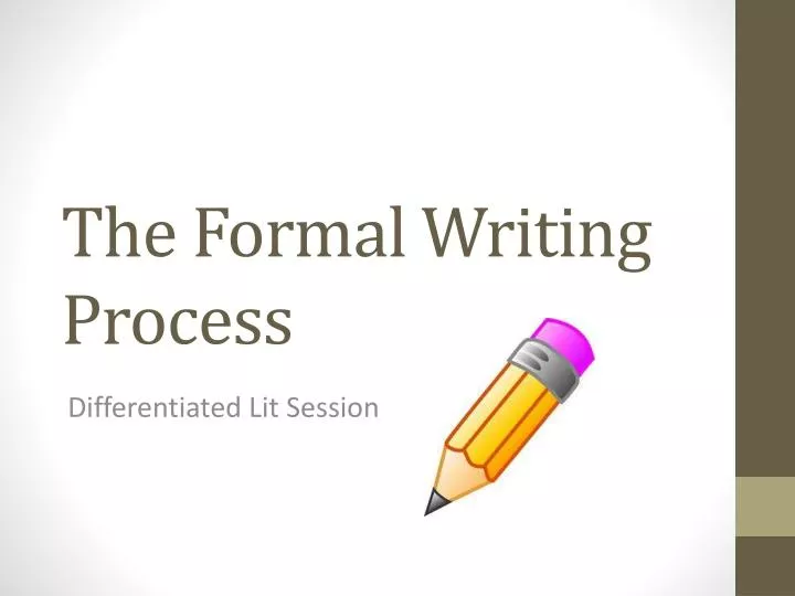 PPT - The Formal Writing Process PowerPoint Presentation, free download ...