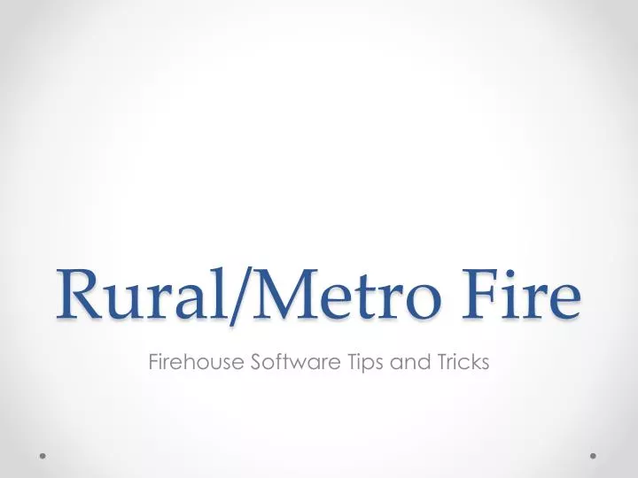 PPT - Rural/Metro Fire PowerPoint Presentation, free download - ID:1907032