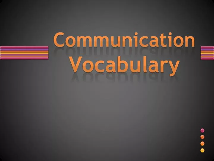 PPT - Communication Vocabulary PowerPoint Presentation, free download ...