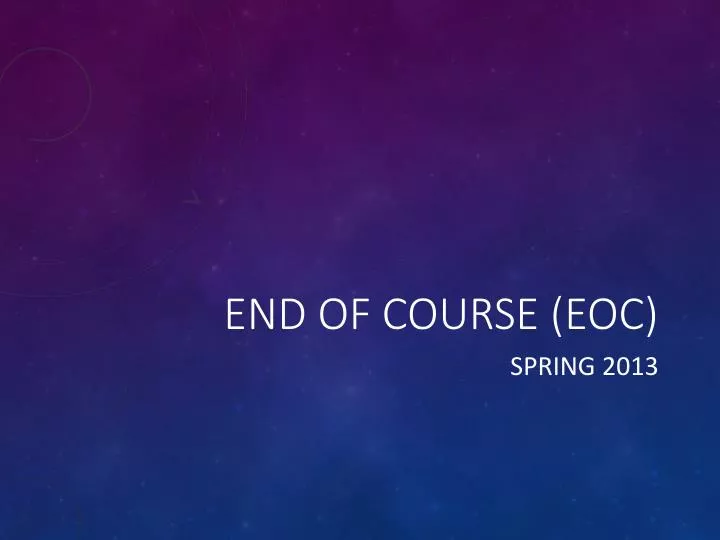 PPT - End of Course (EOC) PowerPoint Presentation, free download - ID ...