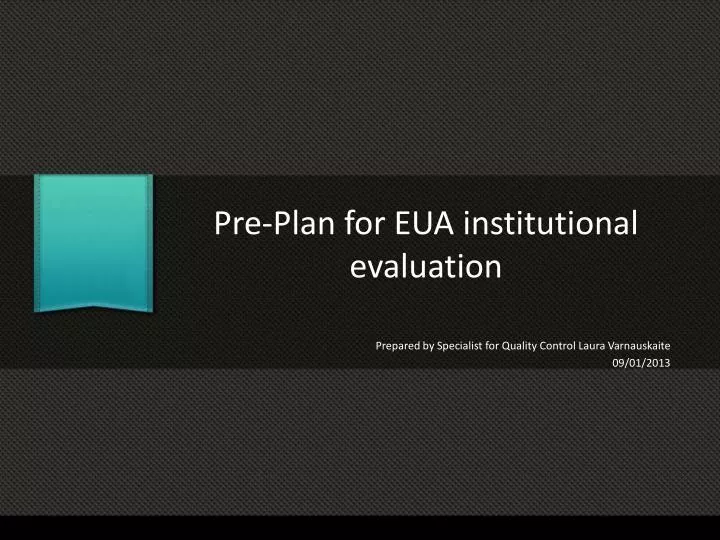 PPT - Pre-Plan for EUA institutional evaluation PowerPoint Presentation ...