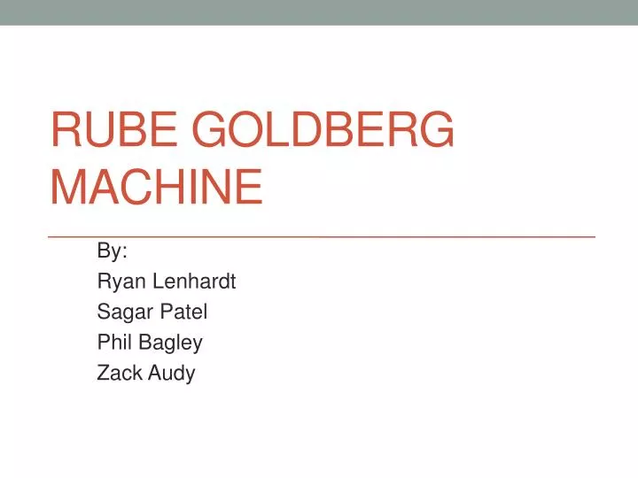 PPT - Rube Goldberg Machine PowerPoint Presentation, free download - ID ...