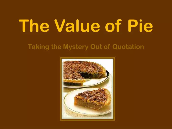 PPT - The Value of Pie PowerPoint Presentation, free download - ID:1908740