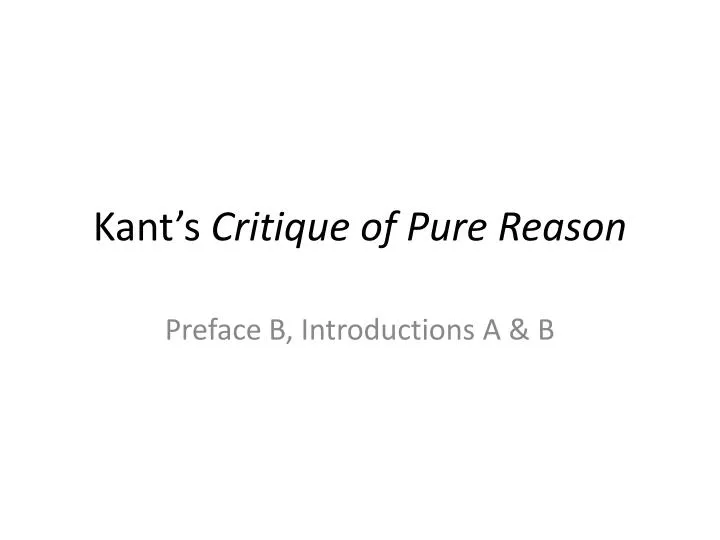Ppt Kants Critique Of Pure Reason Powerpoint Presentation Free