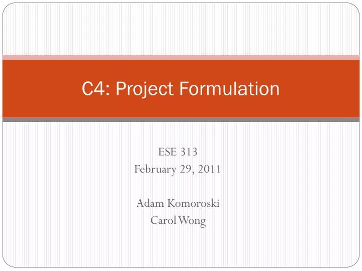 PPT - C4: Project Formulation PowerPoint Presentation, free download ...