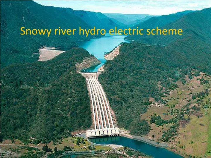 PPT - Snowy river hydro electric scheme PowerPoint Presentation, free ...