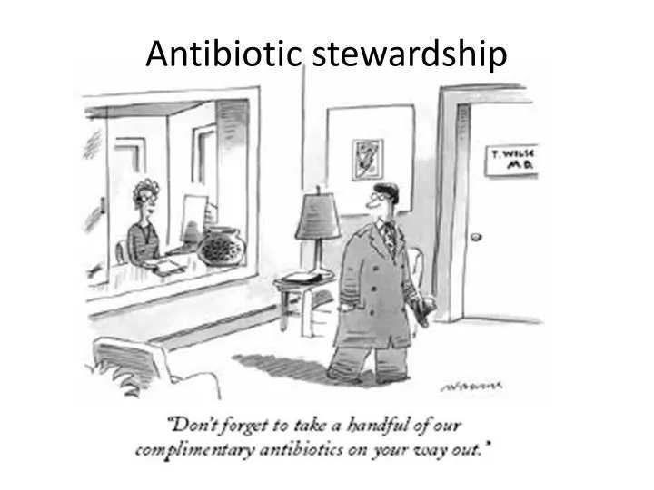 PPT - Antibiotic stewardship PowerPoint Presentation, free download ...