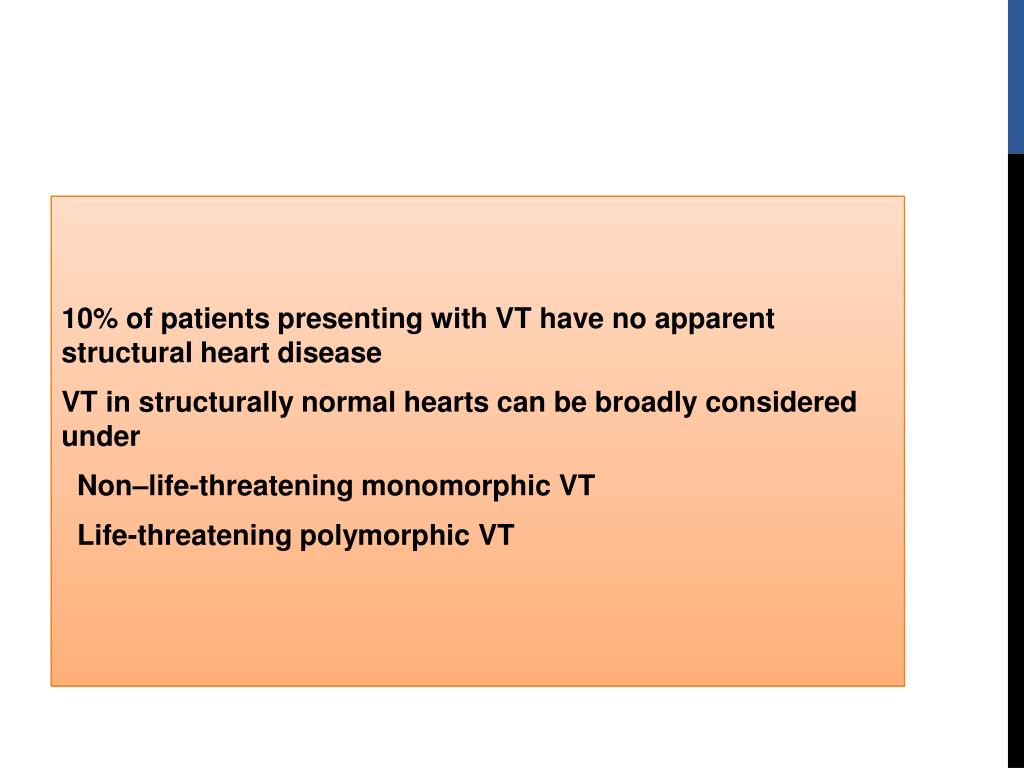PPT - VENTRICULAR TACHYCARDIAS IN THE ABSENCE OF STRUCTURAL HEART ...