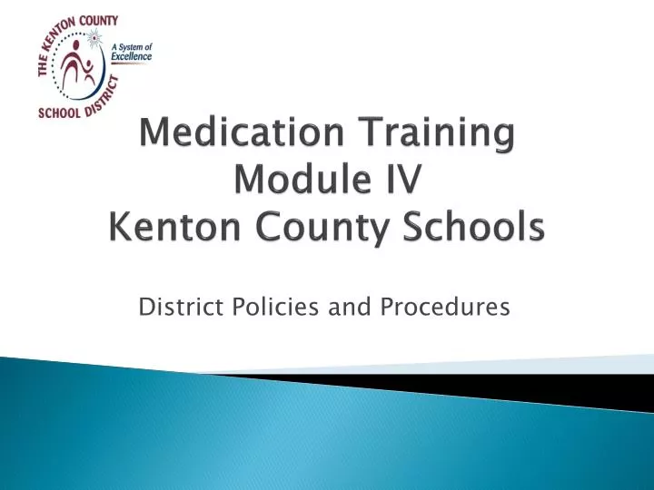 PPT - Medication Training Module IV Kenton County Schools PowerPoint ...