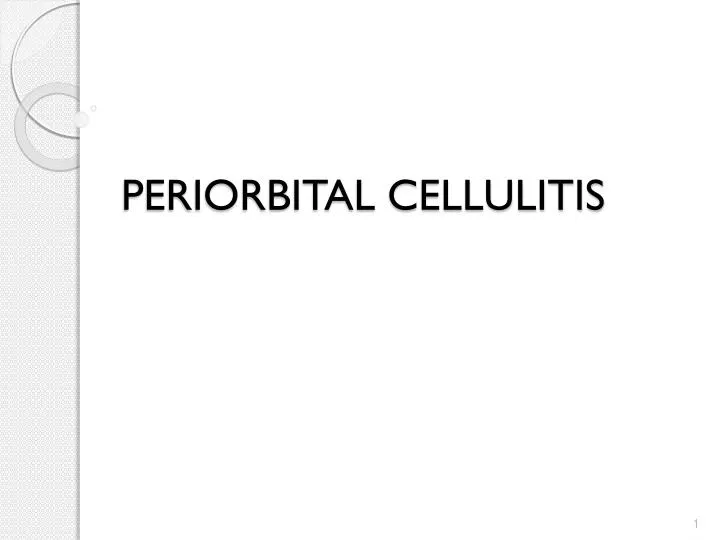 PPT - PERIORBITAL CELLULITIS PowerPoint Presentation, free download ...