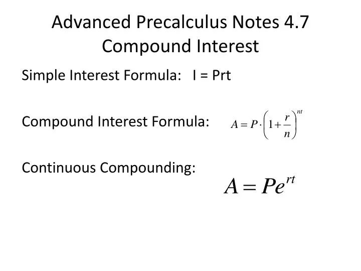PPT - Advanced Precalculus Notes 4.7 Compound Interest PowerPoint ...